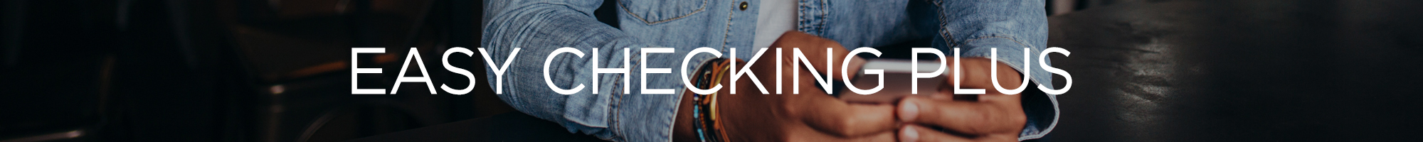 Easy Checking Plus | ANB Bank